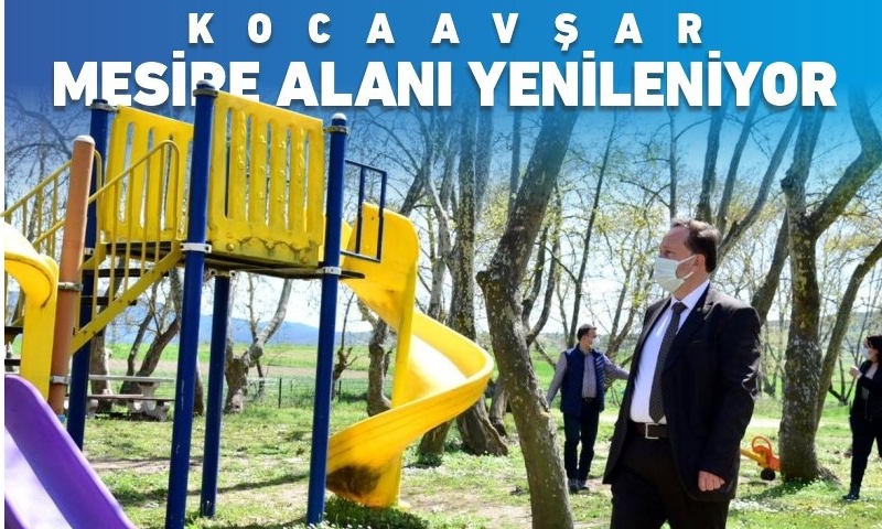 KOCAAVŞAR MESİRE ALANI YENİLENİYOR KOCAAVŞAR MESİRE ALANI YENİLENİYOR